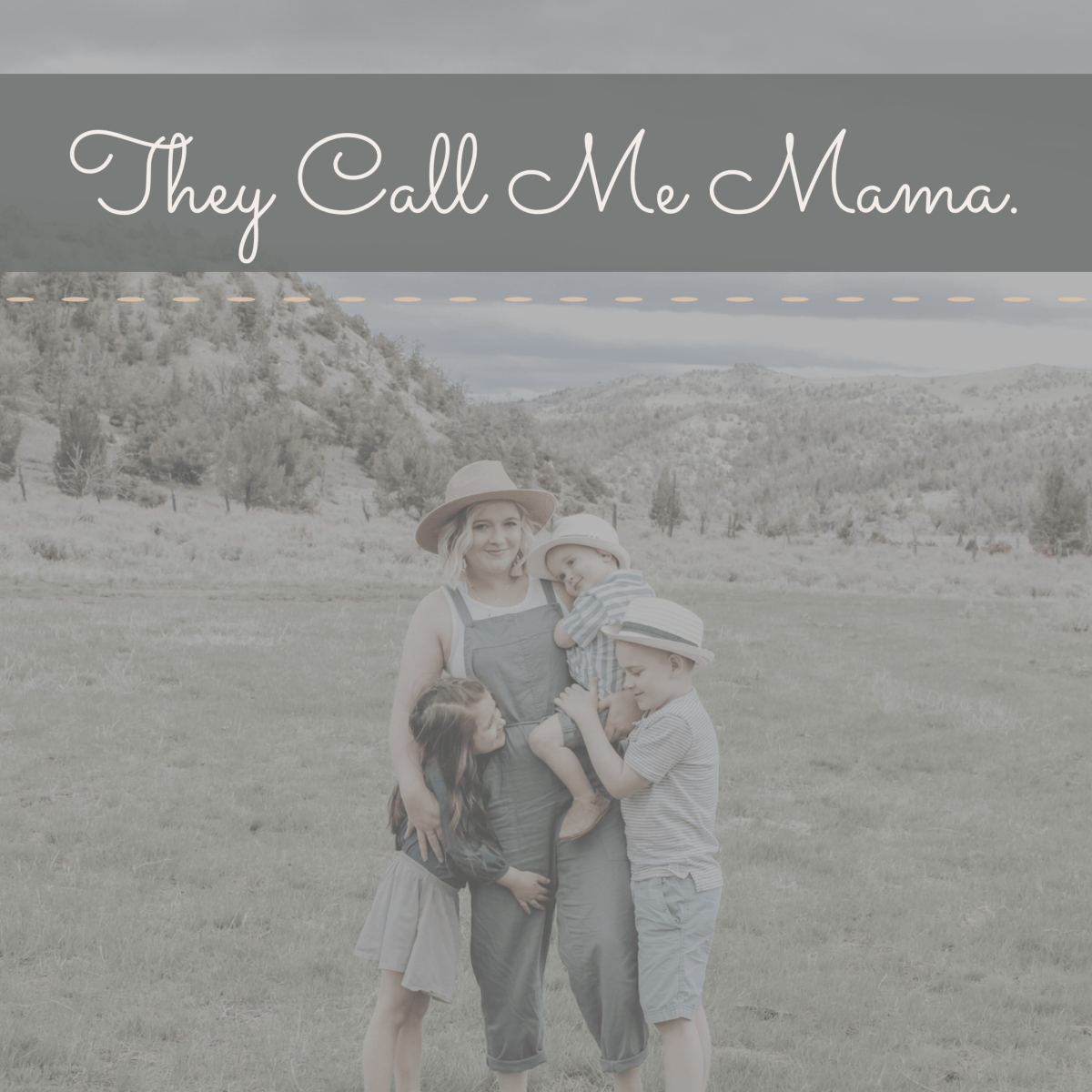 They Call Me Mama. – A Lady and Her Littles